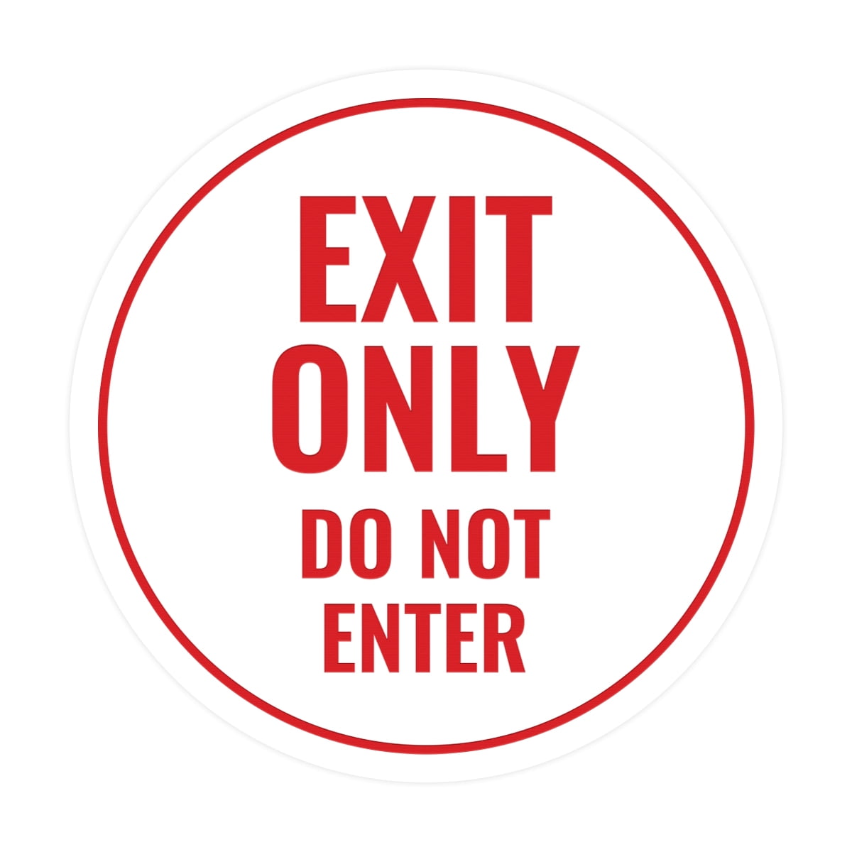 Circle Exit Only Do Not Enter Sign (White/Red) - Small 4" - Walmart.com