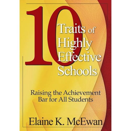 10 Traits of Highly Effective Schools: Raising the Achievement Bar for ...