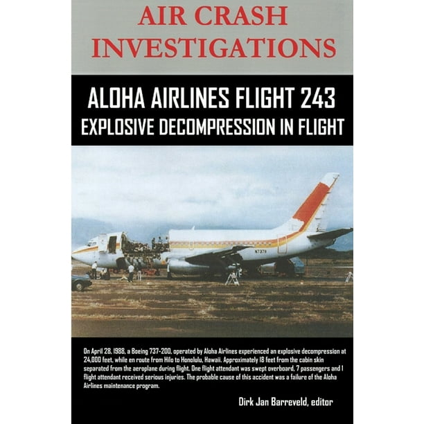 AIR CRASH INVESTIGATIONS-ALOHA AIRLINES FLIGHT 243-Explosive ...