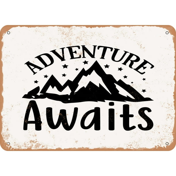 Adventure Awaits Sign