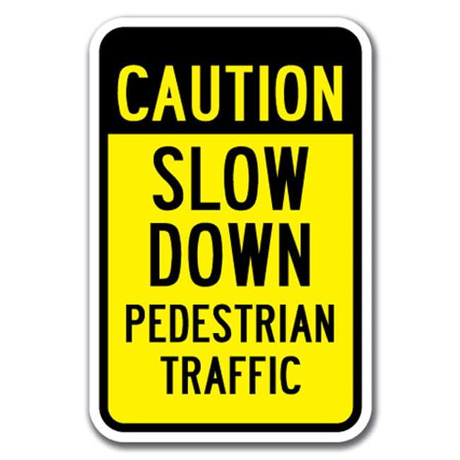 SignMission 12 x 18 in. Caution Slow Down Pedestrian Traffic Heavy ...