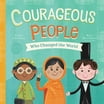 Courageous People Who Changed the World (Board Book) - Walmart.com