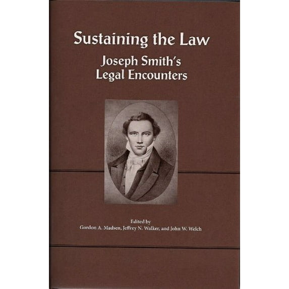 Pre-Owned Sustaining the Law: Joseph Smith's Legal Encounters ...