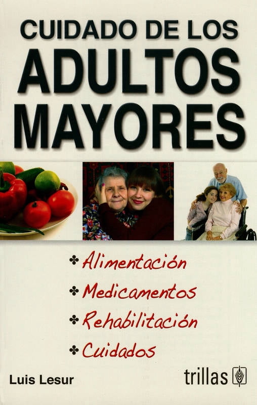 Cuidado de los Adultos Mayores Trillas Manual LUIS LESUR | Walmart en línea