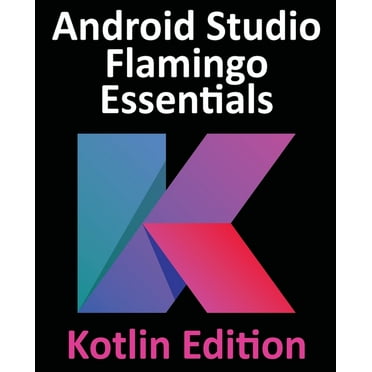 Learn Android Studio 3 with Kotlin: Efficient Android App Development, (Paperback) - Walmart.com