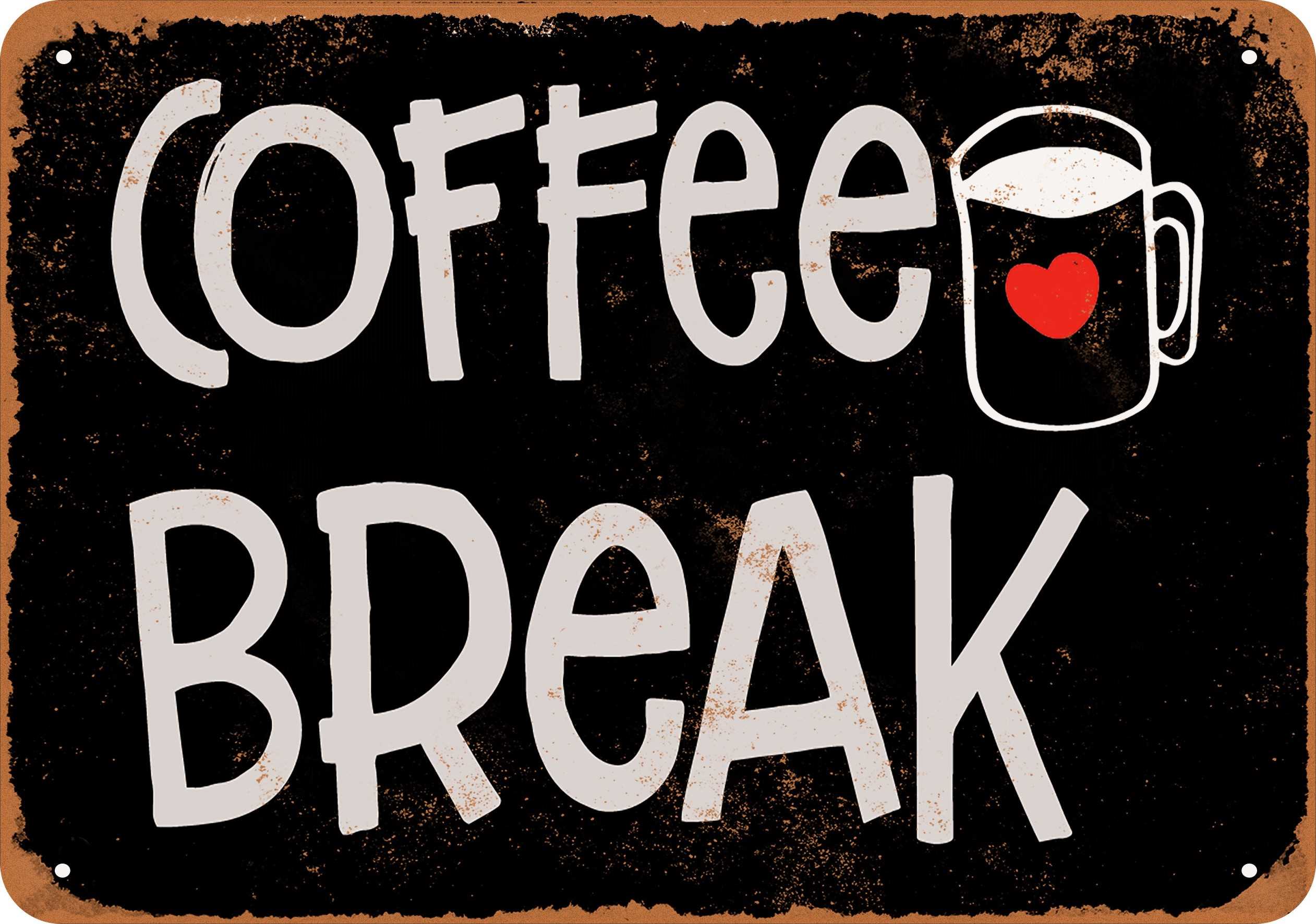 10 x 14 METAL SIGN - Coffee Break (Dark Background) - Vintage Rusty ...