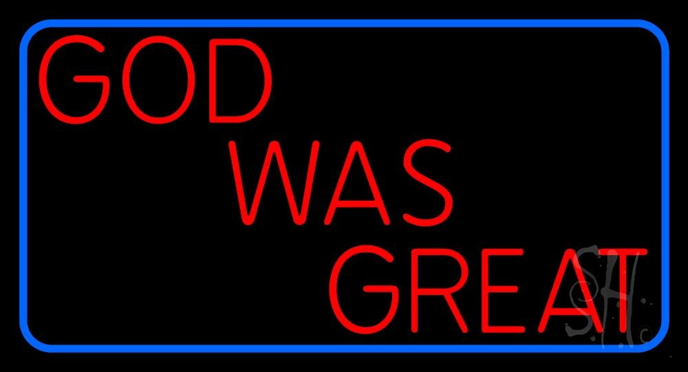 Red God Was Great With Border LED Neon Sign 13" Tall x 24" Wide ...