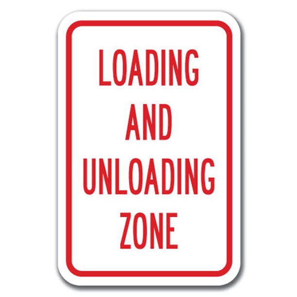 Loading And Unloading Zone Sign 12" x 18" Heavy Gauge Aluminum Signs ...