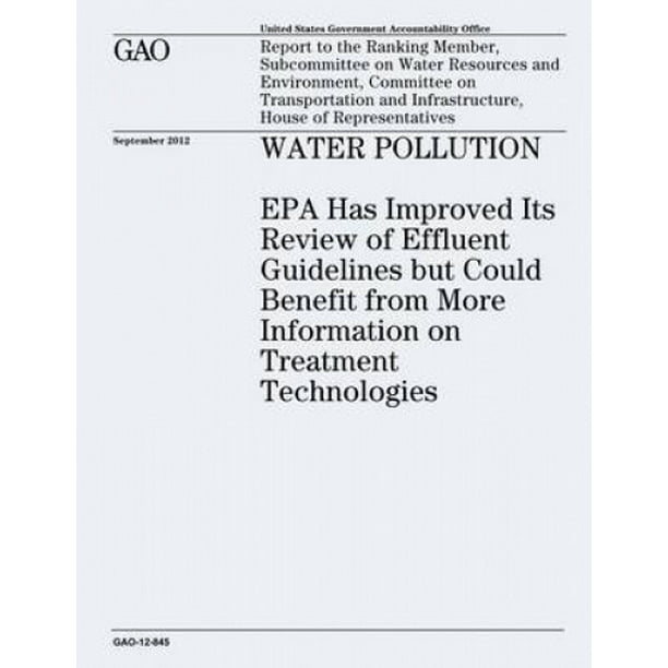 Water Pollution: EPA Has Improved Its Review of Effluent Guidelines But ...