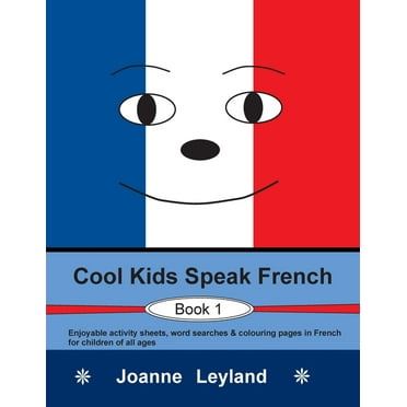 First 100 Words In French Coloring Book Cool Kids Speak French: Let's ...