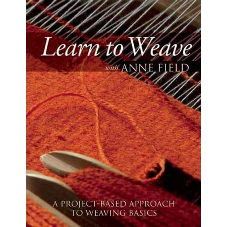 Learn to Weave With Anne Field, Anne Field Paperback | Walmart Canada