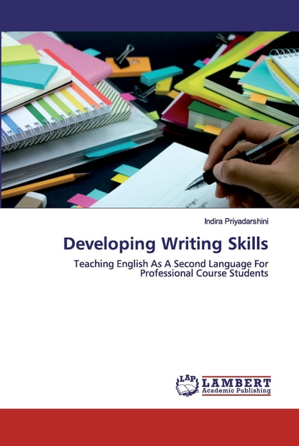 Developing Writing Skills Developing Writing Skills