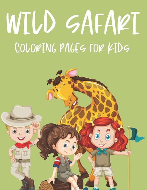Wild Safari Coloring Pages For Kids: A Savannah Illustrations ...