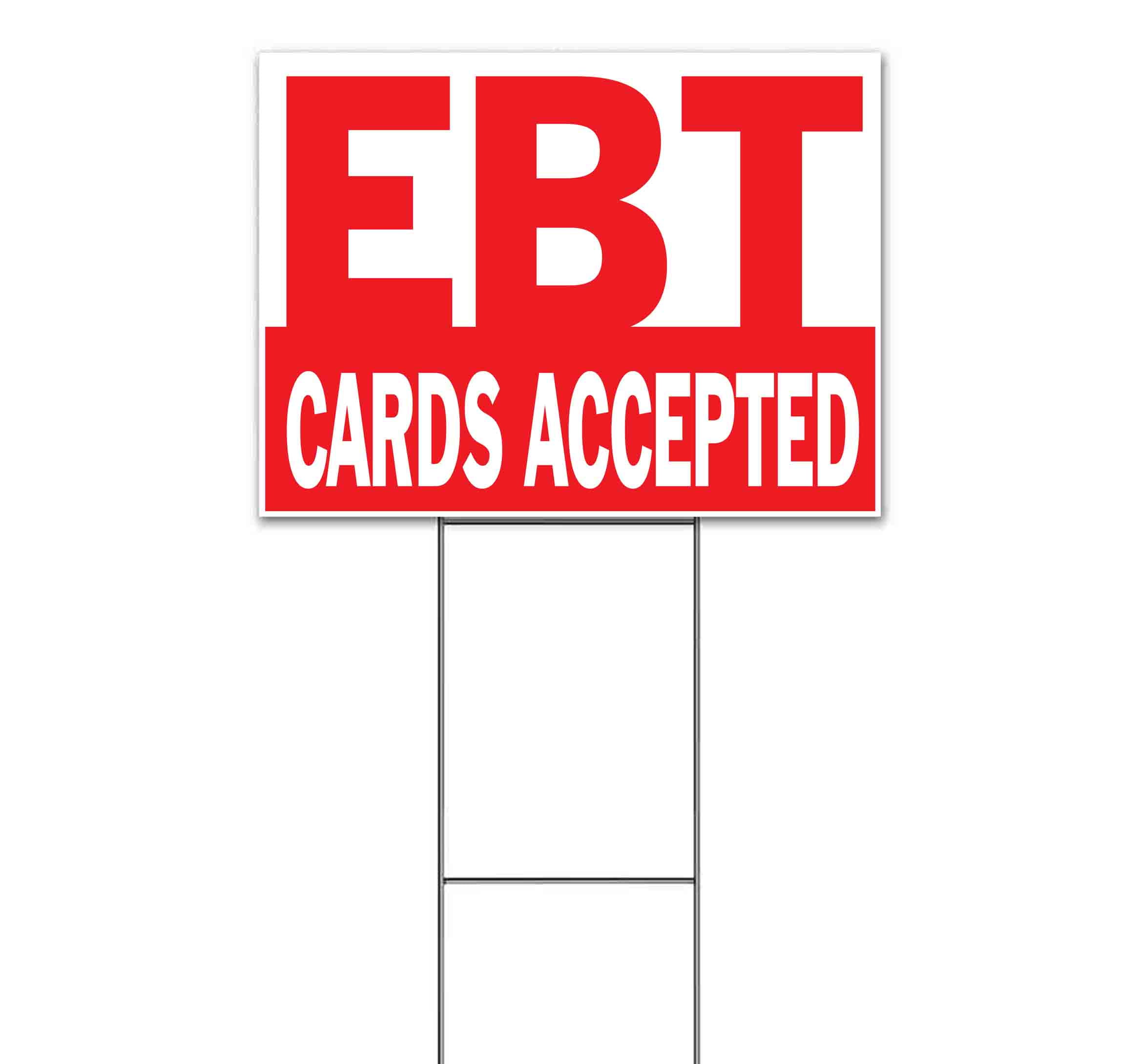 EBT Cards Accepted (18" x 24") Yard Sign, Includes Metal Step Stake ...