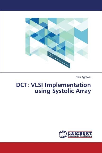Dct Vlsi Implementation Using Systolic Array Other