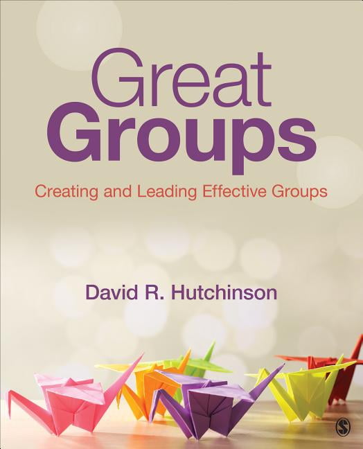 Great Groups : Creating and Leading Effective Groups (Paperback ...