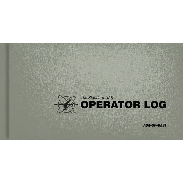 Standard Pilot Logbooks: The Standard Uas Operator Logbook : Asa-Sp ...