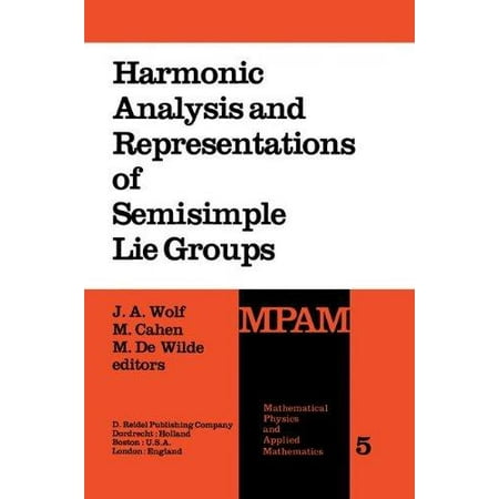 Harmonic Analysis and Representations of Semisimple Lie Groups ...