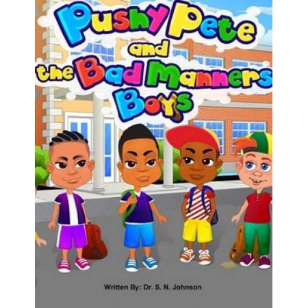 Pushy Pete and the Bad Manners Boys | Walmart Canada