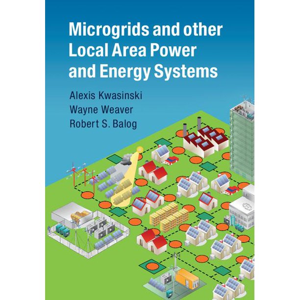 Microgrids and Other Local Area Power and Energy Systems (Hardcover ...