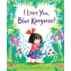 I Love You Blue Kangaroo (Board Book) - Walmart.com