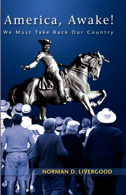 America, Awake! We Must Take Back Our Country - Walmart.com