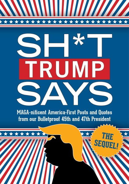 Pre-Owned Sh*t Trump Says: The Sequel!: Maga-Nificent America-First ...