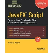 FirstPress: Javafx Script: Dynamic Java Scripting for Rich Internet/Client-Side Applications ...