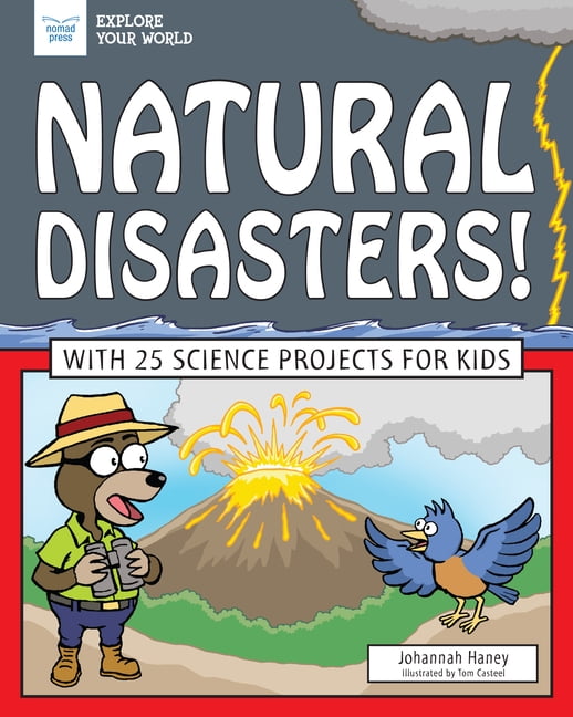 Explore Your World: Natural Disasters! : With 25 Science Projects for ...