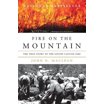 Fire on the Mountain: The True Story of the South Canyon Fire ...