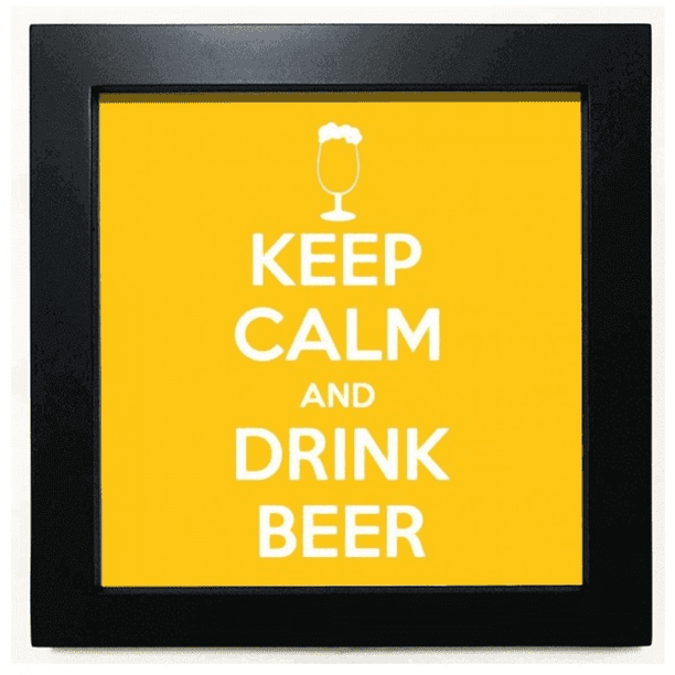 Quote Keep Calm And Drink Beer Yellow Black Square Frame Picture Wall ...