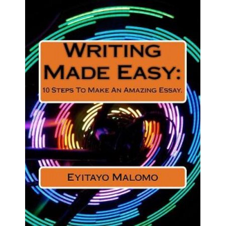 Writing Made Easy: 10 Steps To Make An Amazing Essay. | Walmart Canada