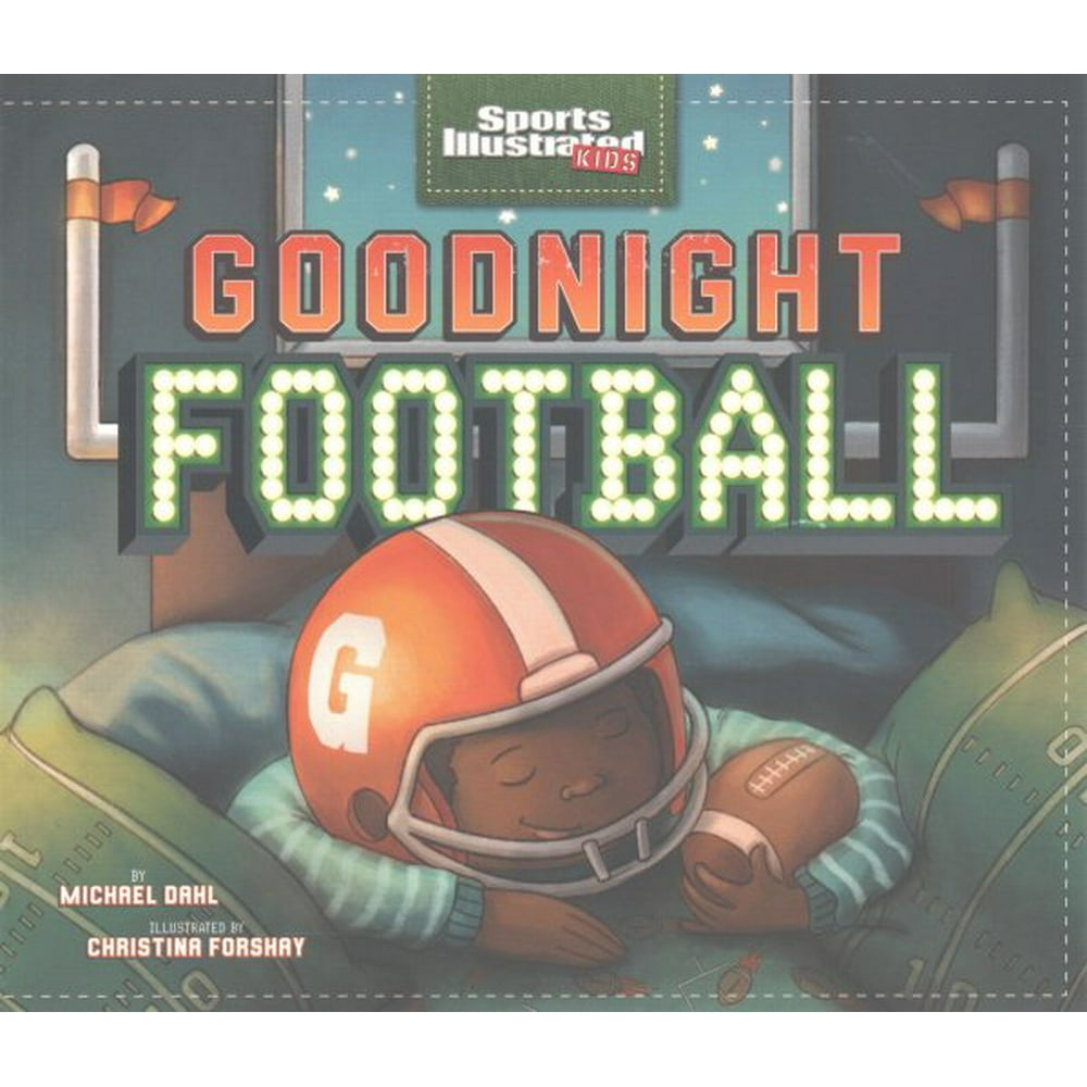 Sports Illustrated Kids Bedtime Books: Goodnight Football (Paperback ...