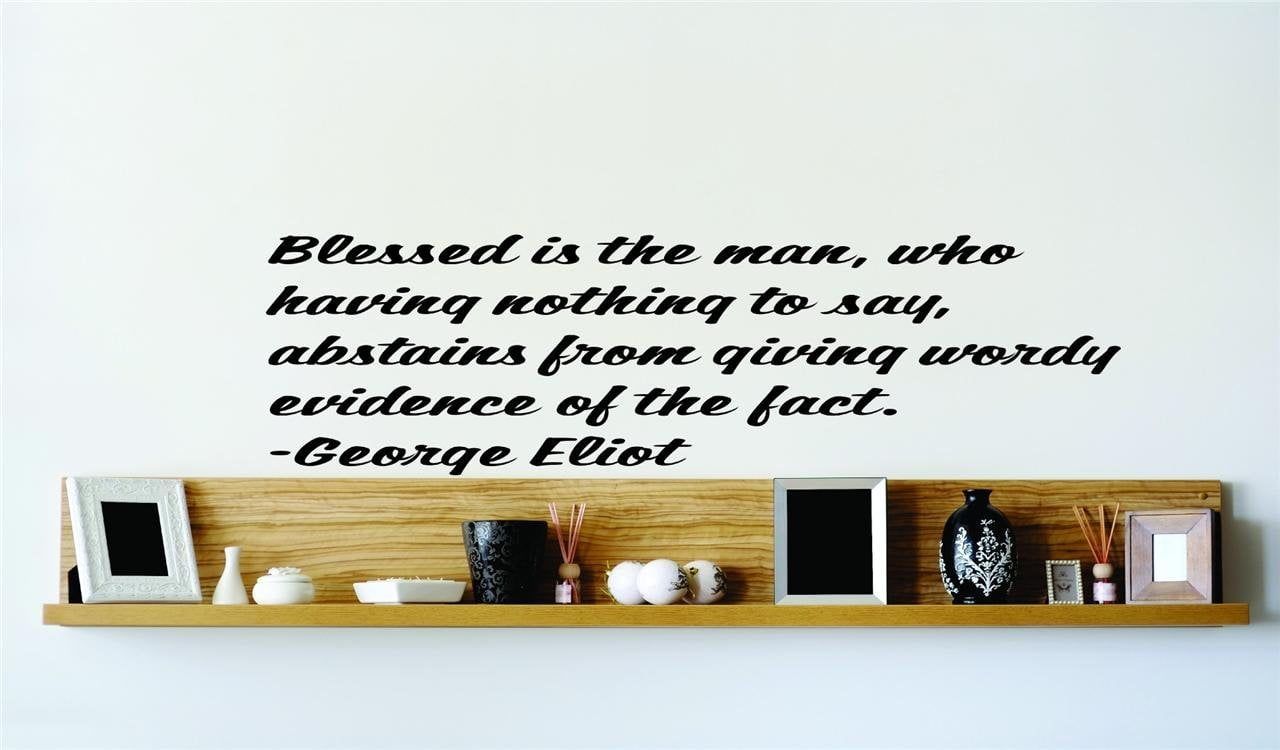 New Wall Ideas Blessed Is The Man, Who Having Nothing To Say, Abstains ...