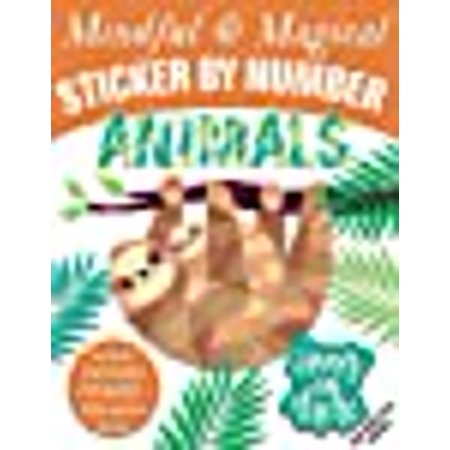 Mindful Sticker By Number: Animals: (Sticker Books for Kids, Activity ...