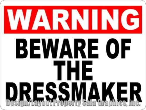 Warning Beware of the Dressmaker Sign - Walmart.com