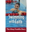 Zonderkidz Biography Swimming with Faith: The Missy Franklin Story ...