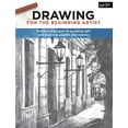 Drawing for the Beginning Artist : Practical Techniques for Mastering ...