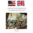 Pre-Owned A Ruinous and Unhappy War: New England and the War of 1812 ...