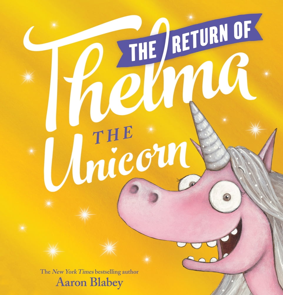Pre-Owned The Return of Thelma the Unicorn (Hardcover) 1338608894 ...