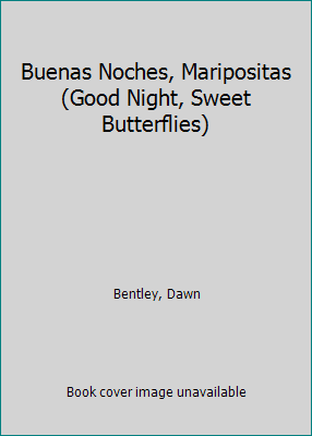 Pre-Owned Buenas noches, maripositas (Good Night, Sweet Butterflies ...