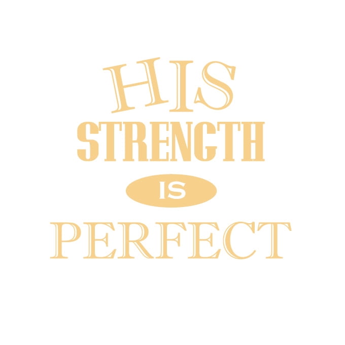 His Strength is Perfect Vinyl Quote - Large - Buttercream - Walmart.com