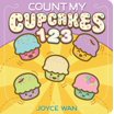 Count My Cupcakes 1 2 3 (Board Book) - Walmart.com