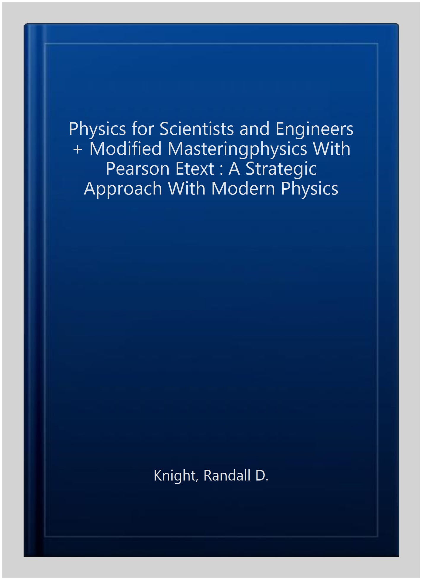 Pre-Owned Physics for Scientists and Engineers: A Strategic Approach with Modern Physics ...