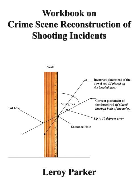 Workbook on Crime Scene Reconstruction of Shooting Incidents (Paperback ...