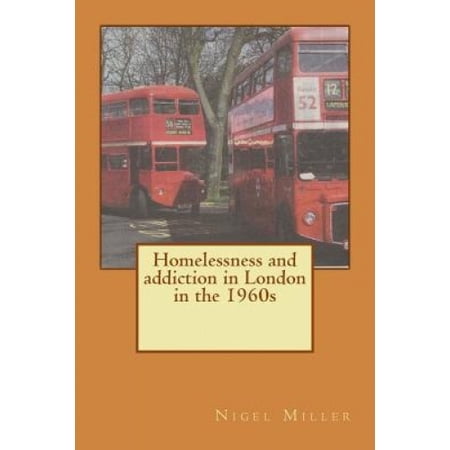 Homelessness and addiction in London in the 1960s | Walmart Canada