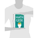 Math Geek : From Klein Bottles to Chaos Theory, a Guide to the Nerdiest ...