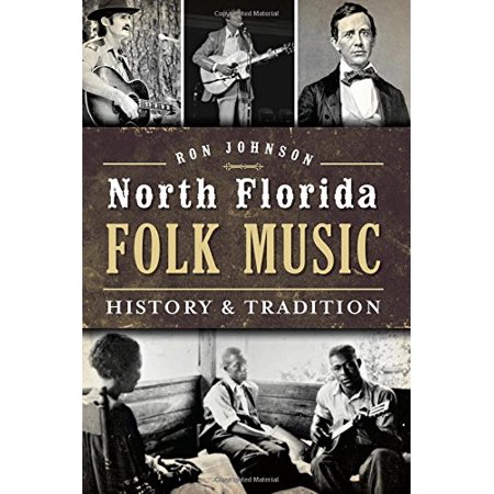 North Florida Folk Music:: History and Tradition | Walmart Canada