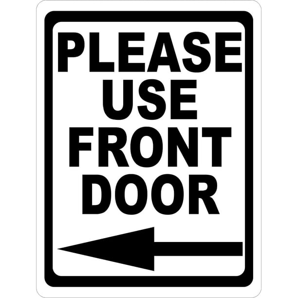 Please Use Front Door With Left Arrow Sign. 8x12 Metal. - Walmart.com