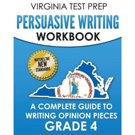 Virginia Test Prep Persuasive Writing Workbook Grade 4: A Complete ...